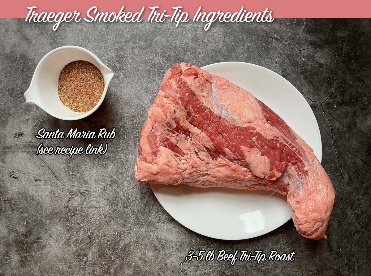 Traeger Smoked Tri Tip | Hilda's Kitchen Blog