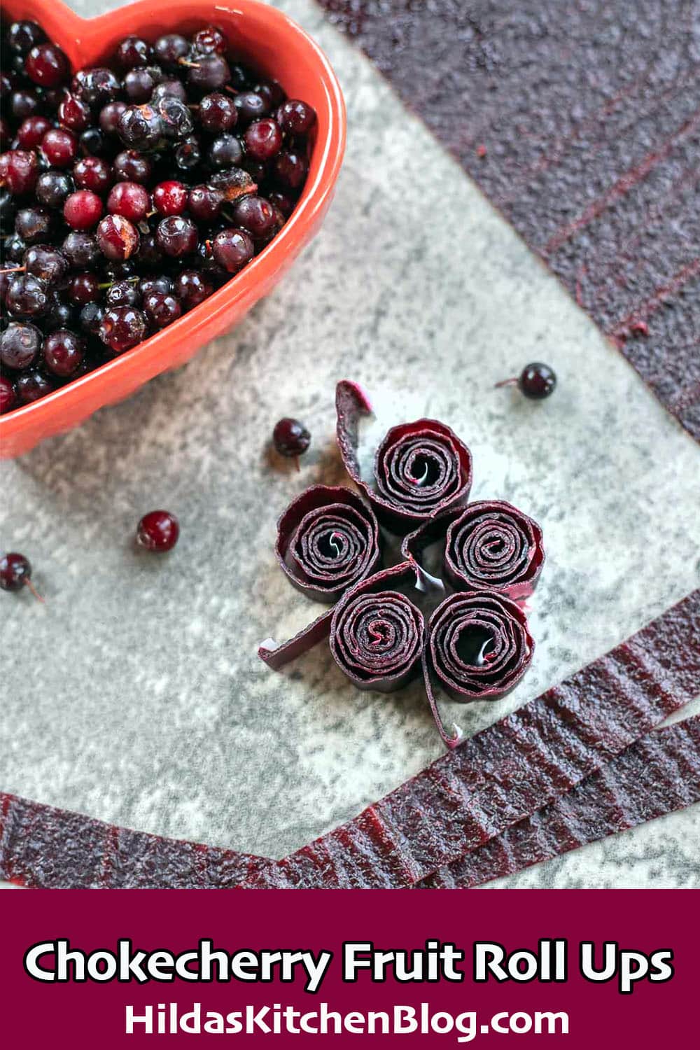 Chokecherry Fruit Roll Ups Recipe | Hilda's Kitchen Blog